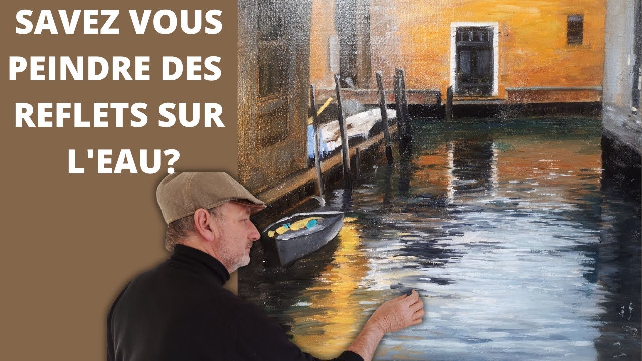 SAVEZ VOUS PEINDRE DES REFLETS SUR L'EAU? - YouTube