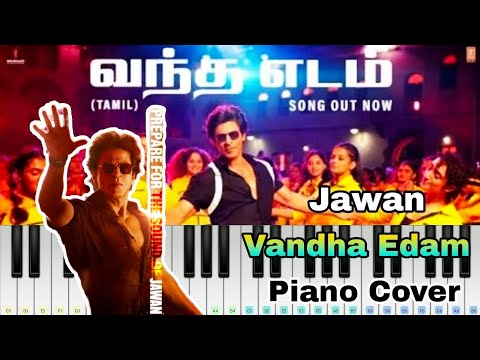 Vandha Edam Piano Cover | With Background Song | Jawan | SRK - YouTube