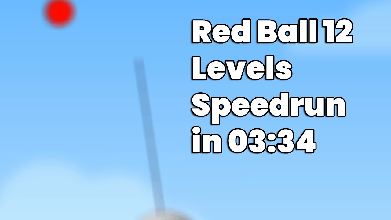 [03:34] Red Ball 12 Levels Speedrun - YouTube