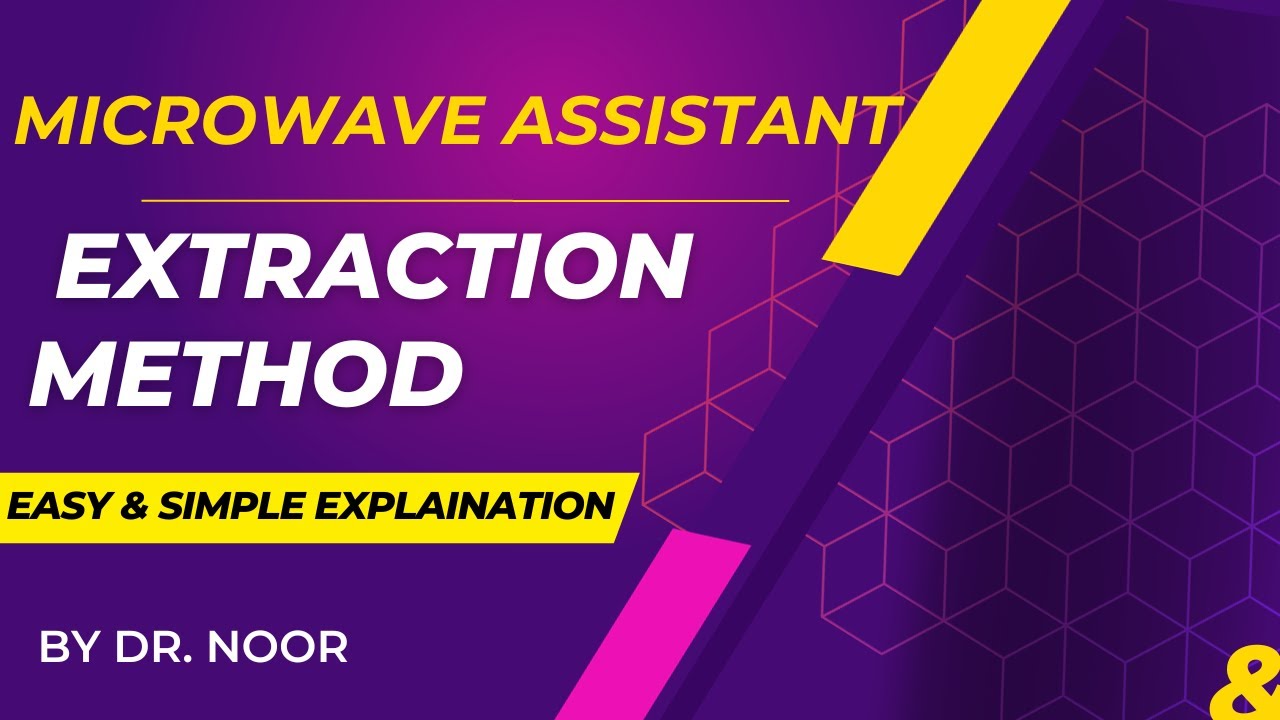 Maximizing Efficiency: The Microwave Assistant Extraction Method - YouTube