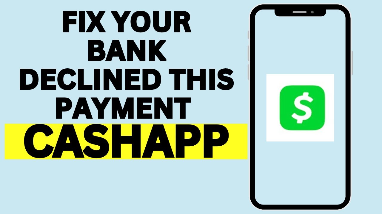 How To Fix CashApp Your Bank Declined This Payment (Working) - YouTube