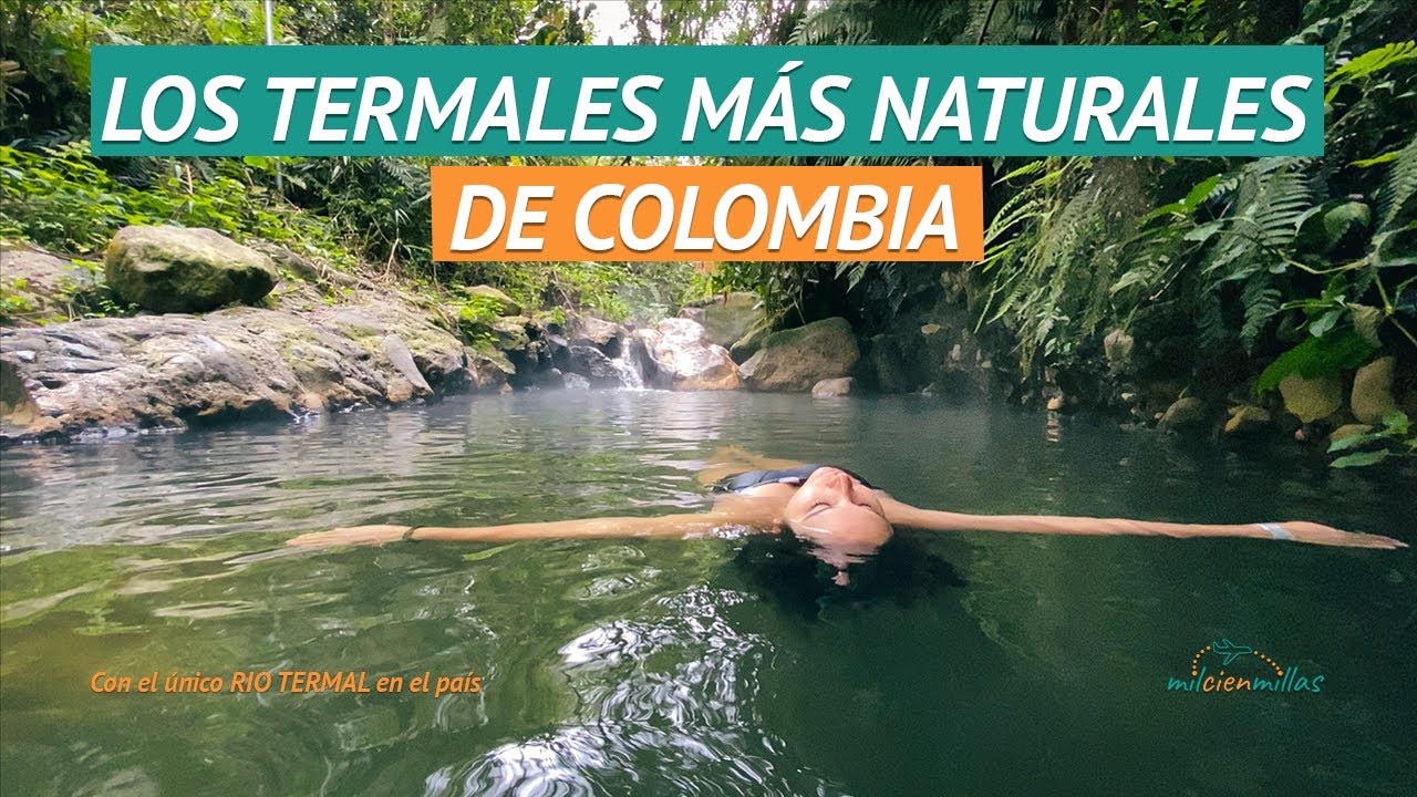 🍃 ¿Las mejores AGUAS TERMALES en Colombia? | Termales SAN VICENTE en ...