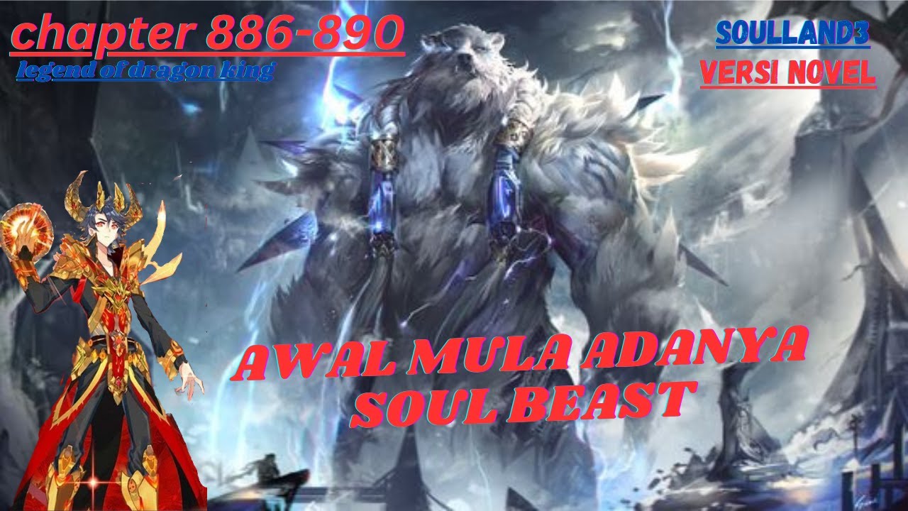 asal mula adanya soul beast chapter 886-890 soul land 3 :legend of ...