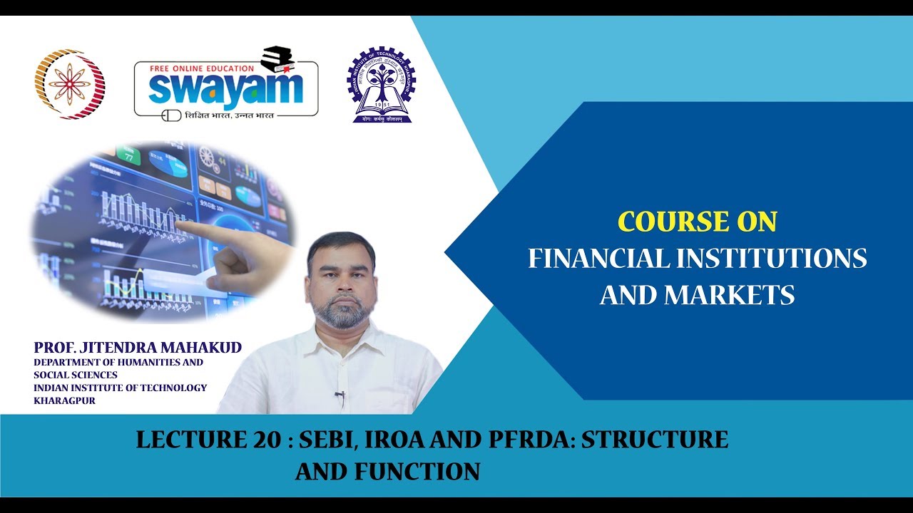 Lecture 20: SEBI, IROA and PFRDA: structure and function - YouTube