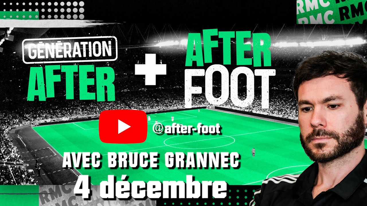 GENERATION AFTER + AFTER FOOT AVEC NICOLAS JAMAIN ET GILBERT BRISBOIS ...