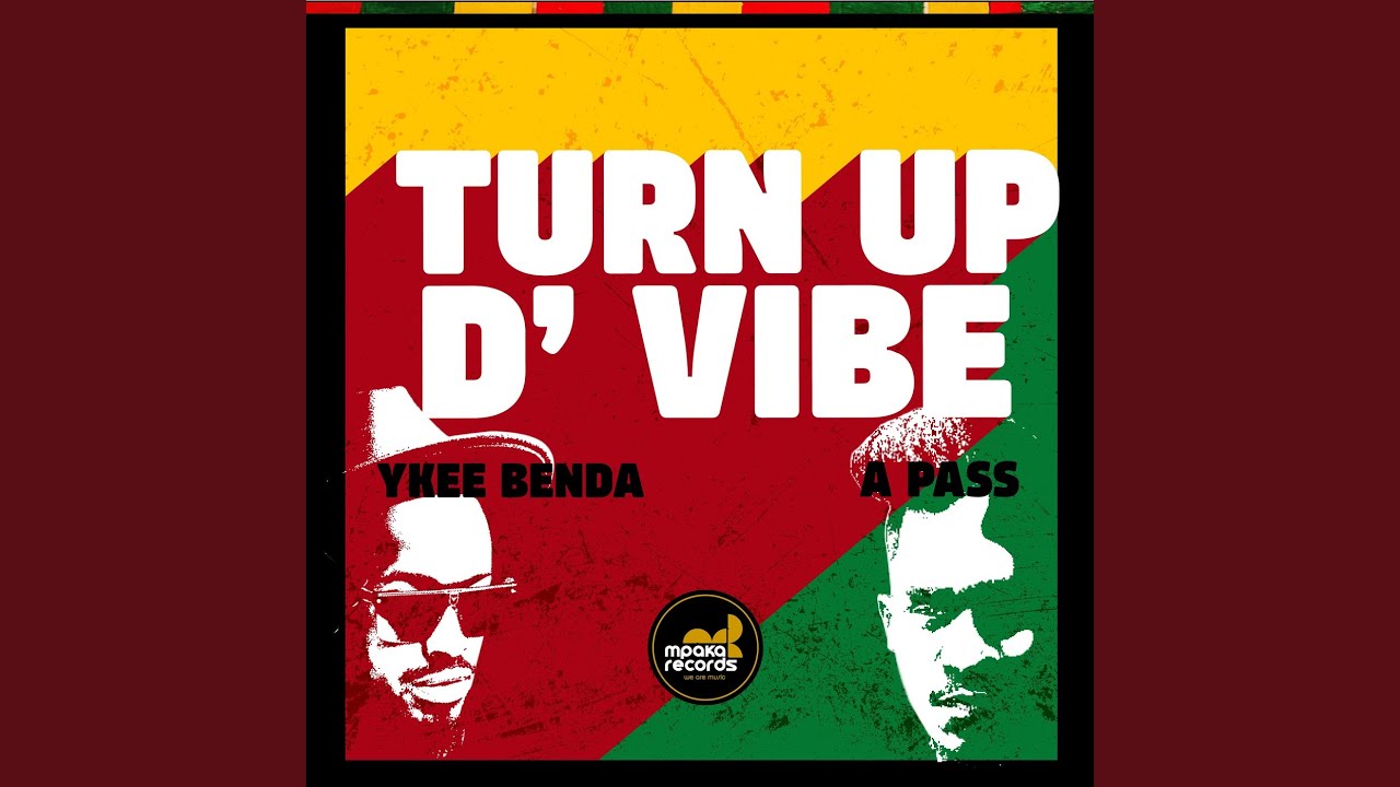 Turn up D' vibe - YouTube