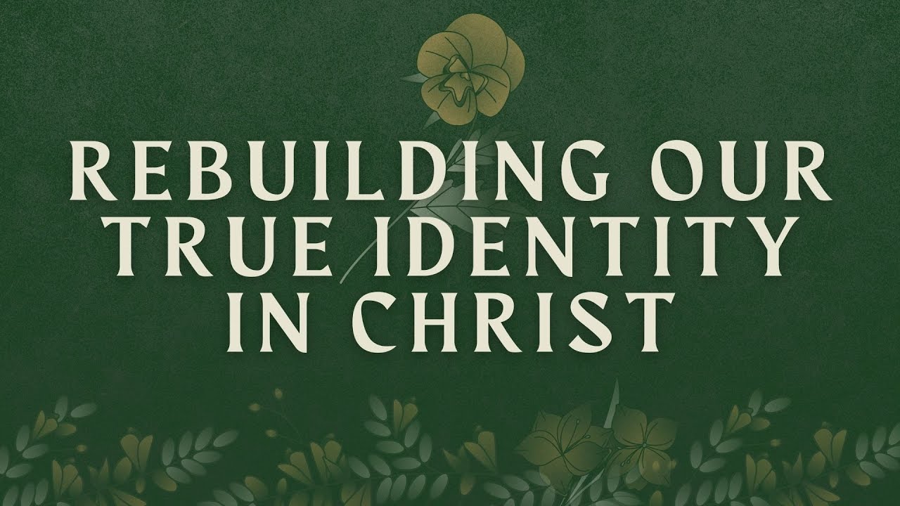 Rebuilding Our True Identity in Christ | Charles Thomson - YouTube
