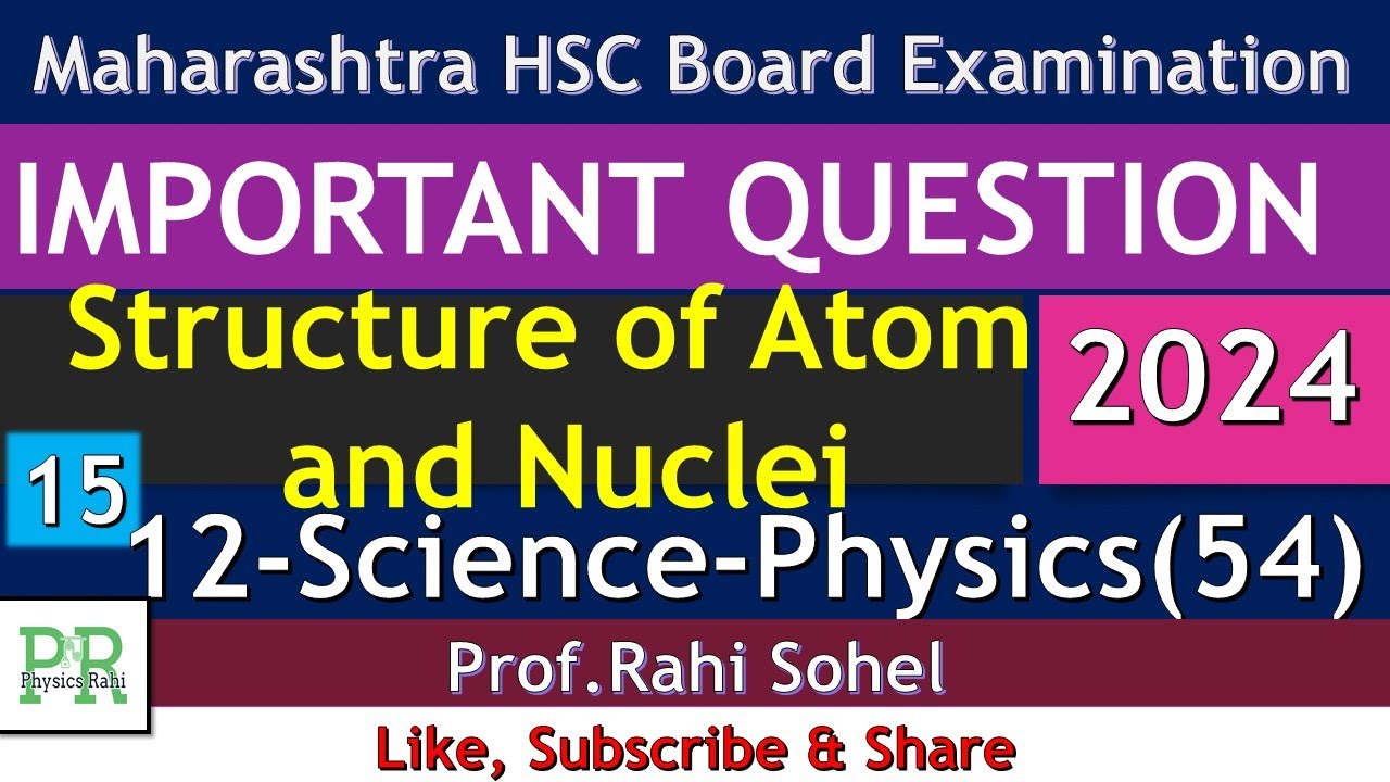 Structure of Atom & Nuclei||Ch.No.15||12-Physics IMP Question-2024 ...