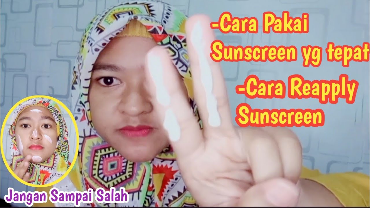 Cara Menggunakan Sunscreen Dgn 2 Jari yg tepat Agar Hasil Lebih Maximal ...