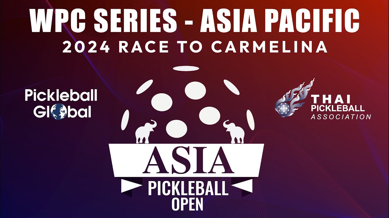 Asia Pickleball Open 2024 - WPC Series Asia Pacific - Day 5 - YouTube