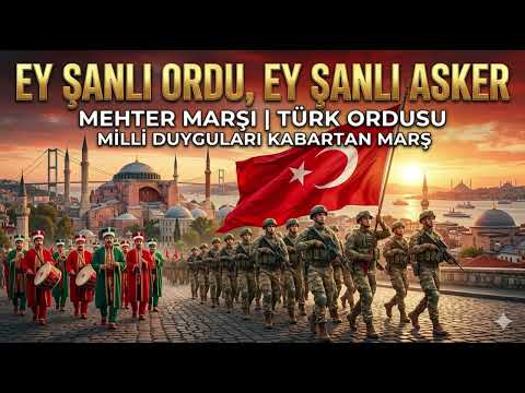 Eski Ordu Marşı: Ey Şanlı Ordu, Ey Şanlı Asker | Mehter Marşı - Ottoman Military March