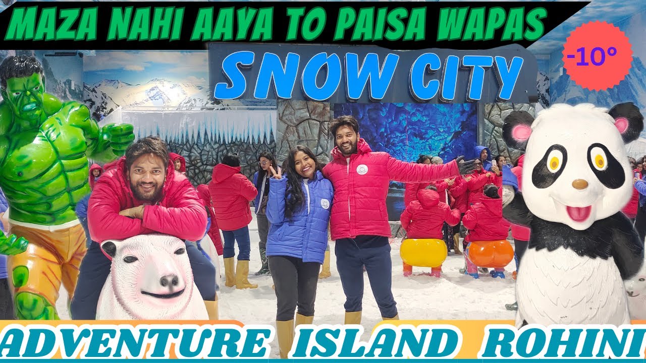 Snow City Adventure Island Rohini | Metro Walk Rohini| vlog 06/60 - YouTube