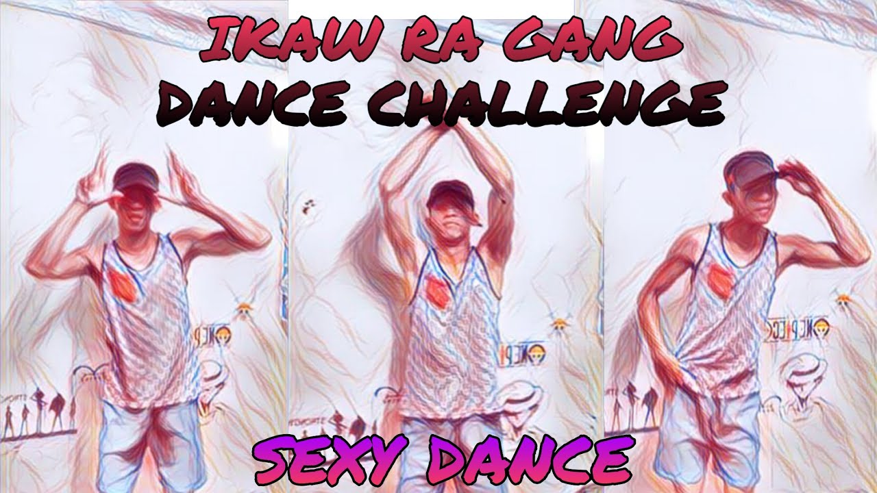 Ikaw Ra Gang Dance Challenge Youtube