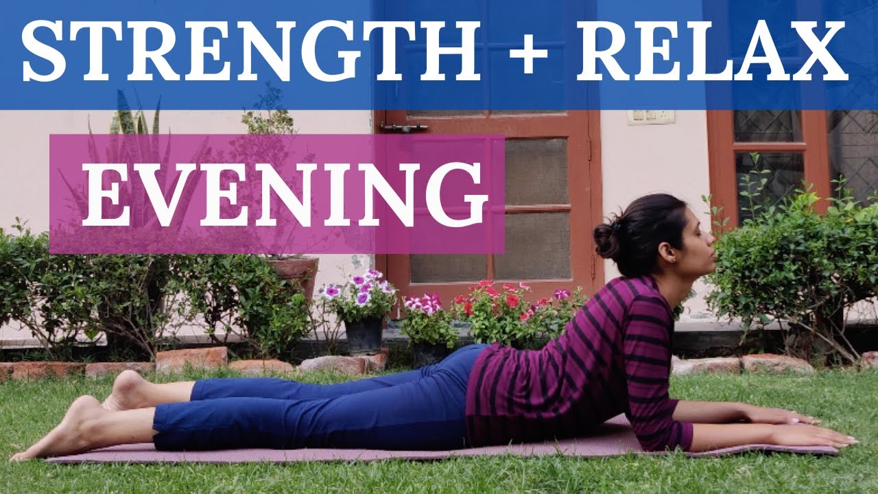 Strength with Yin - 20 Minutes Evening Yoga - Stretch and Relax Flow ...