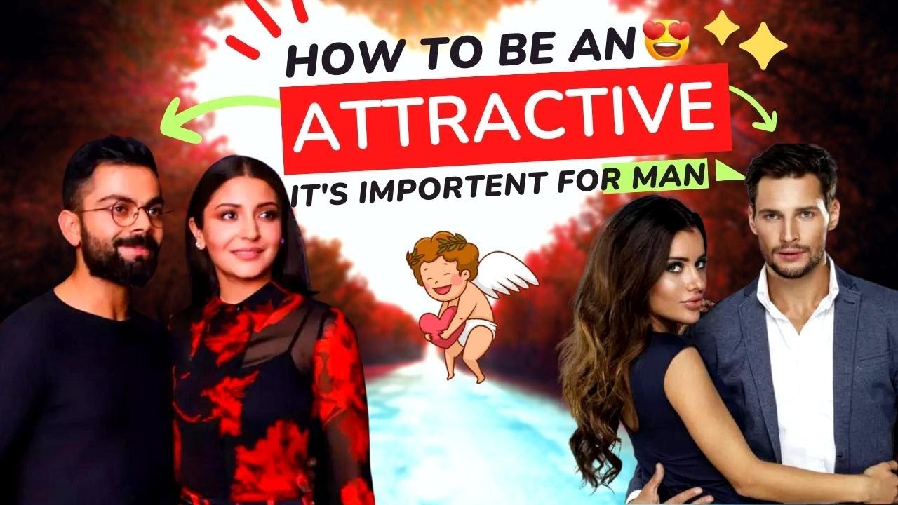 How to Be an Attractive Man😍 || Best Tips to Boost Your Charm and ...