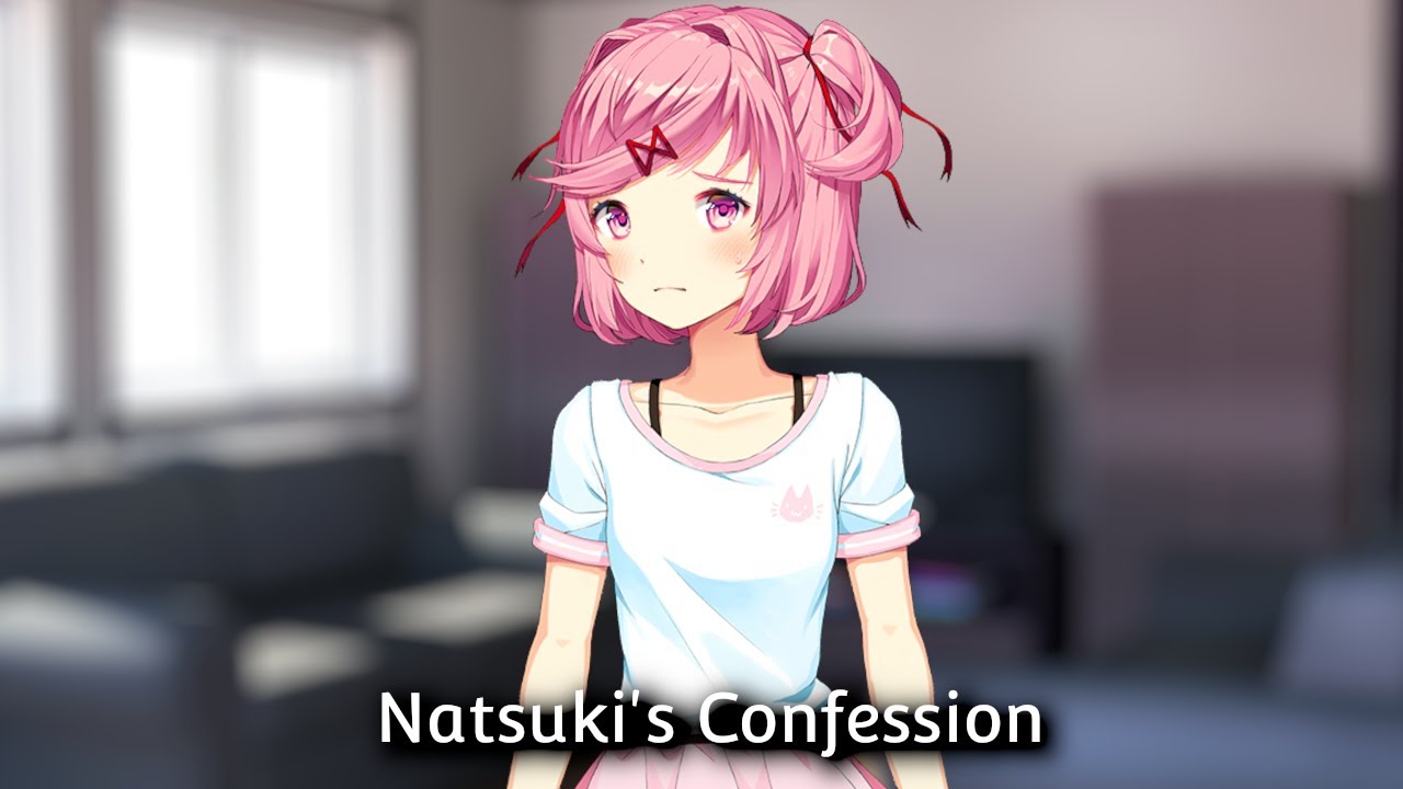 Ddlc Mod Natsukis Confession Youtube