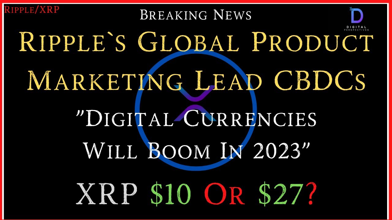 Ripple/XRP-Ripple-Global Product Marketing Lead-Digital Currencies Will ...