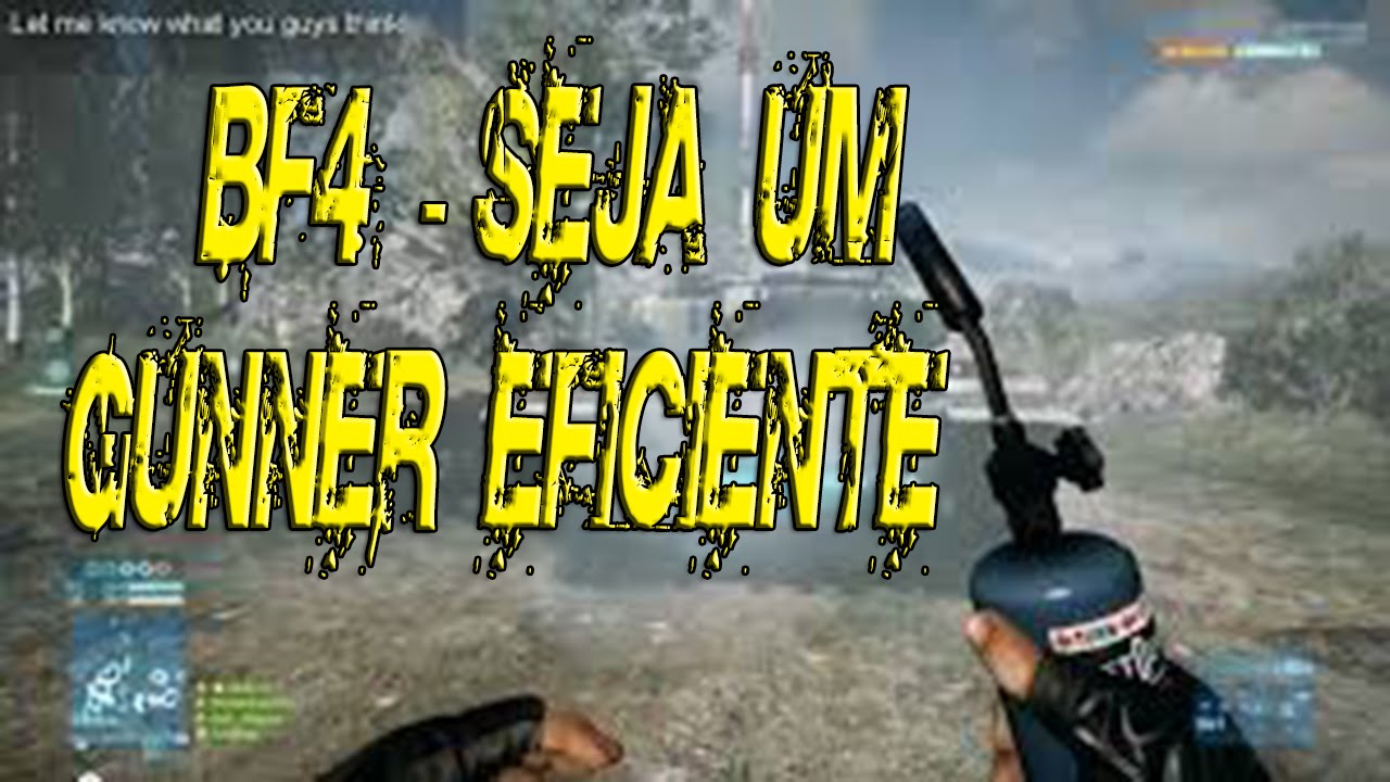BF4 – Dicas para Gunner e movimentação com tanque 60FPS - YouTube