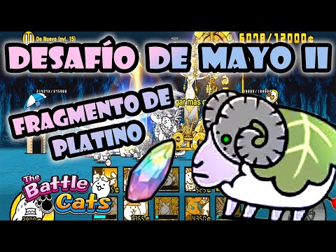 DESAFÍO de MAYO II | De Nuevo (nvl. 13 - 15) | Fragmento de Platino | The Battle Cats