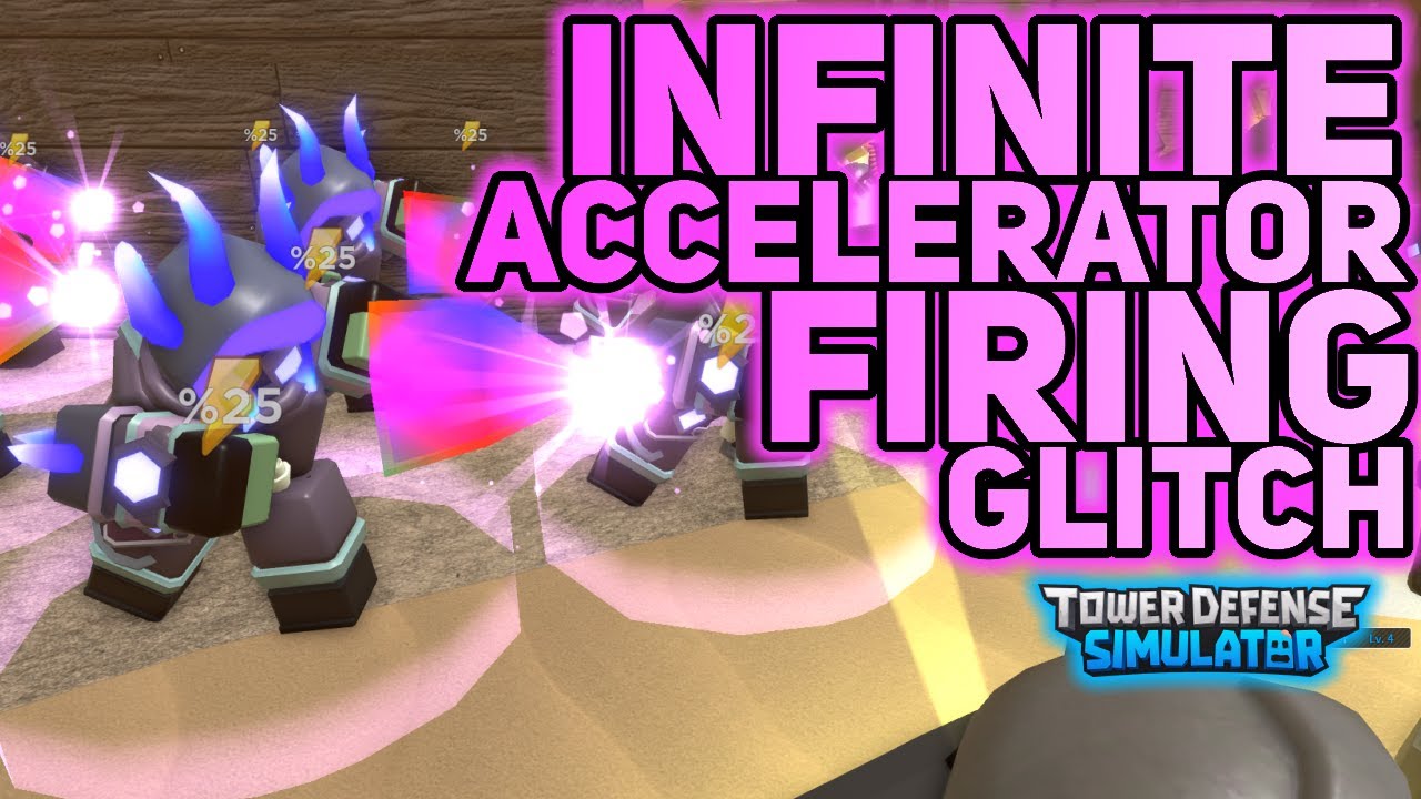 Infinite Accelerator Firing Glitch - Tower Defense Simulator - YouTube