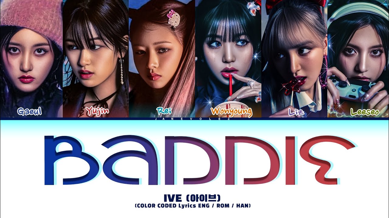 Ive 'Baddie' Lyrics (아이브 Baddie 가사) (Color Coded Lyrics) - YouTube