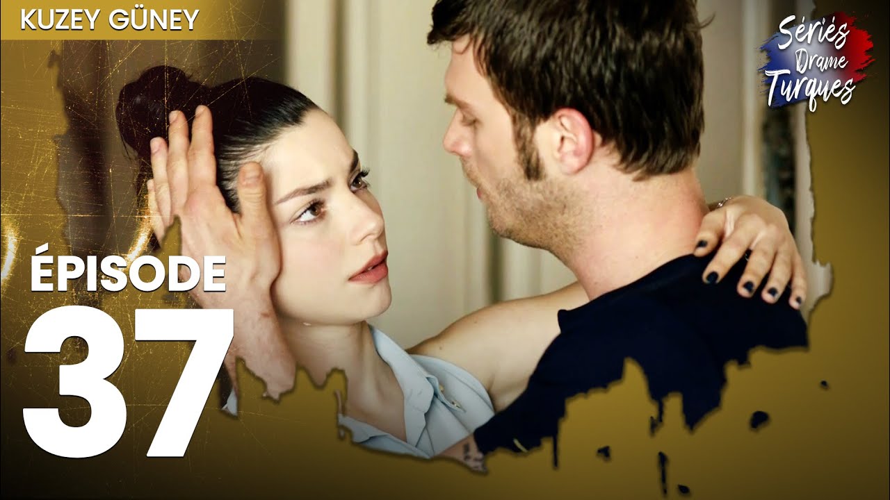 Kuzey Guney - Épisode 37 - YouTube