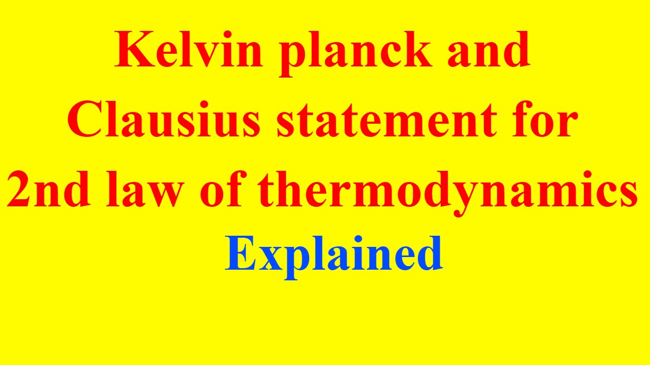 kelvin planck and clausius statement | second law of thermodynamics ...