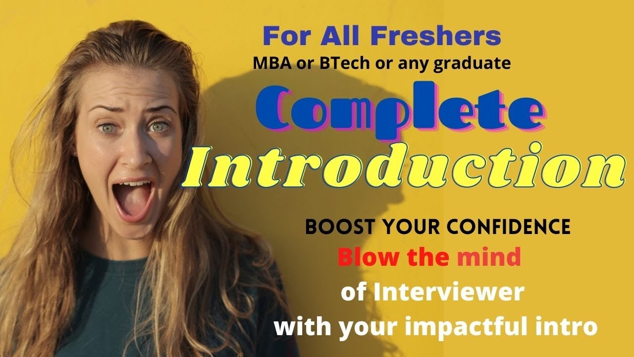 How to introduce yourself in interview. Complete Introduction for all ...