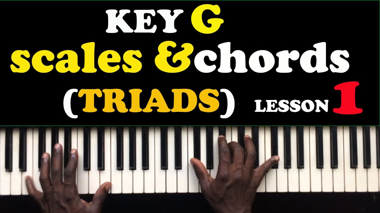 Complete Crash Course Piano Tutorials KEY G Scales And Chords (lesson ...