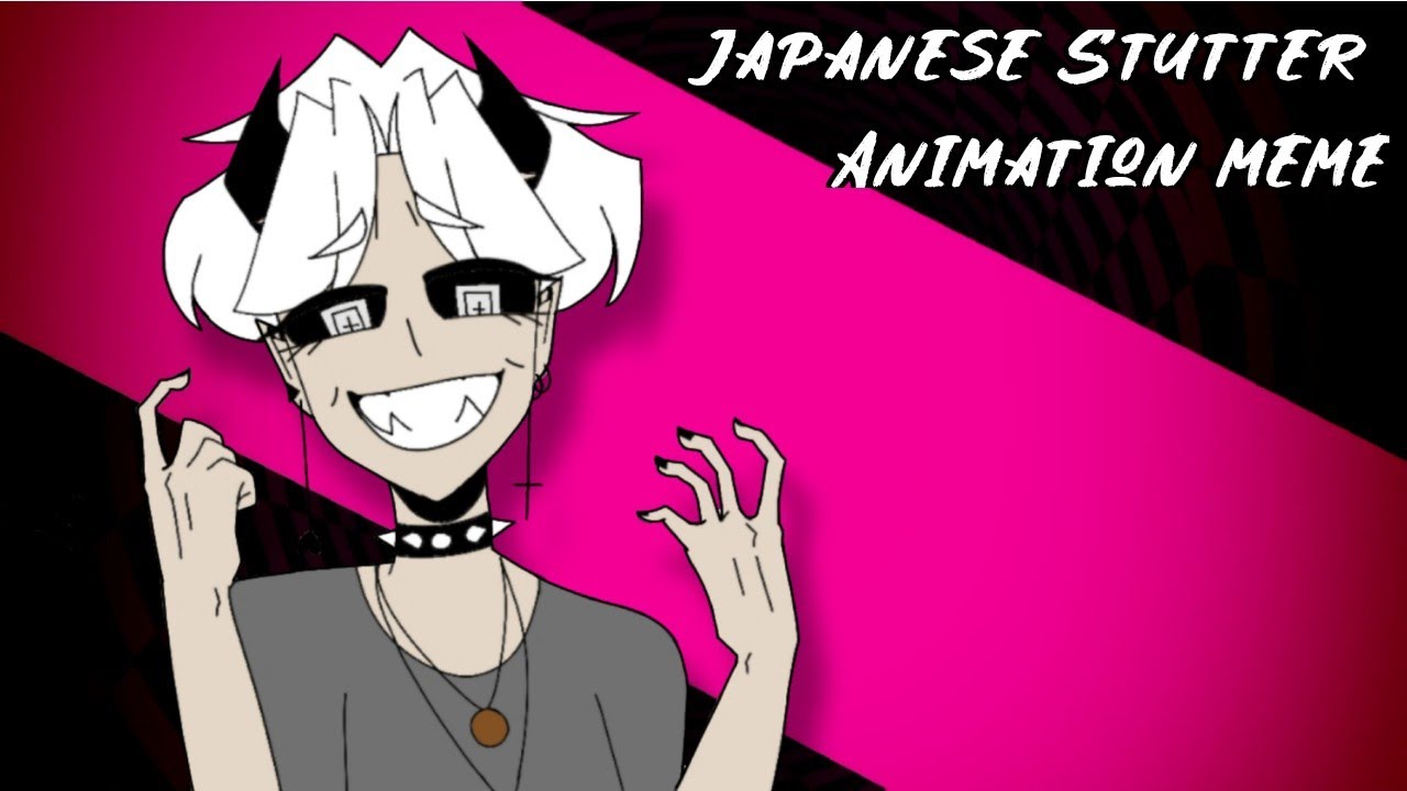 japanese stutter / animation meme - YouTube