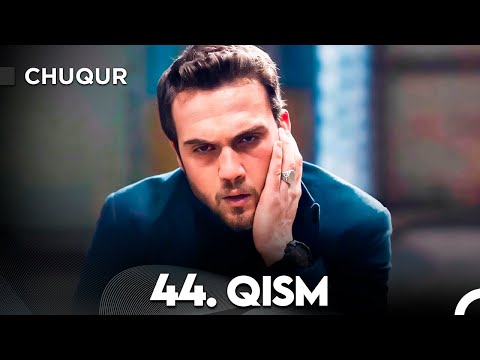 Chuqur 44-qism (O'zbek tilida)