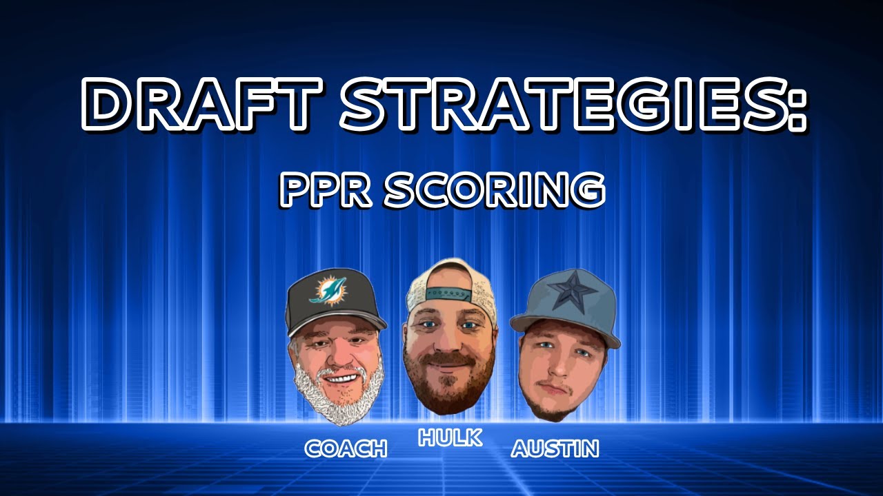 How to Draft PPR (Point Per Reception) Leagues Fantasy Football - YouTube