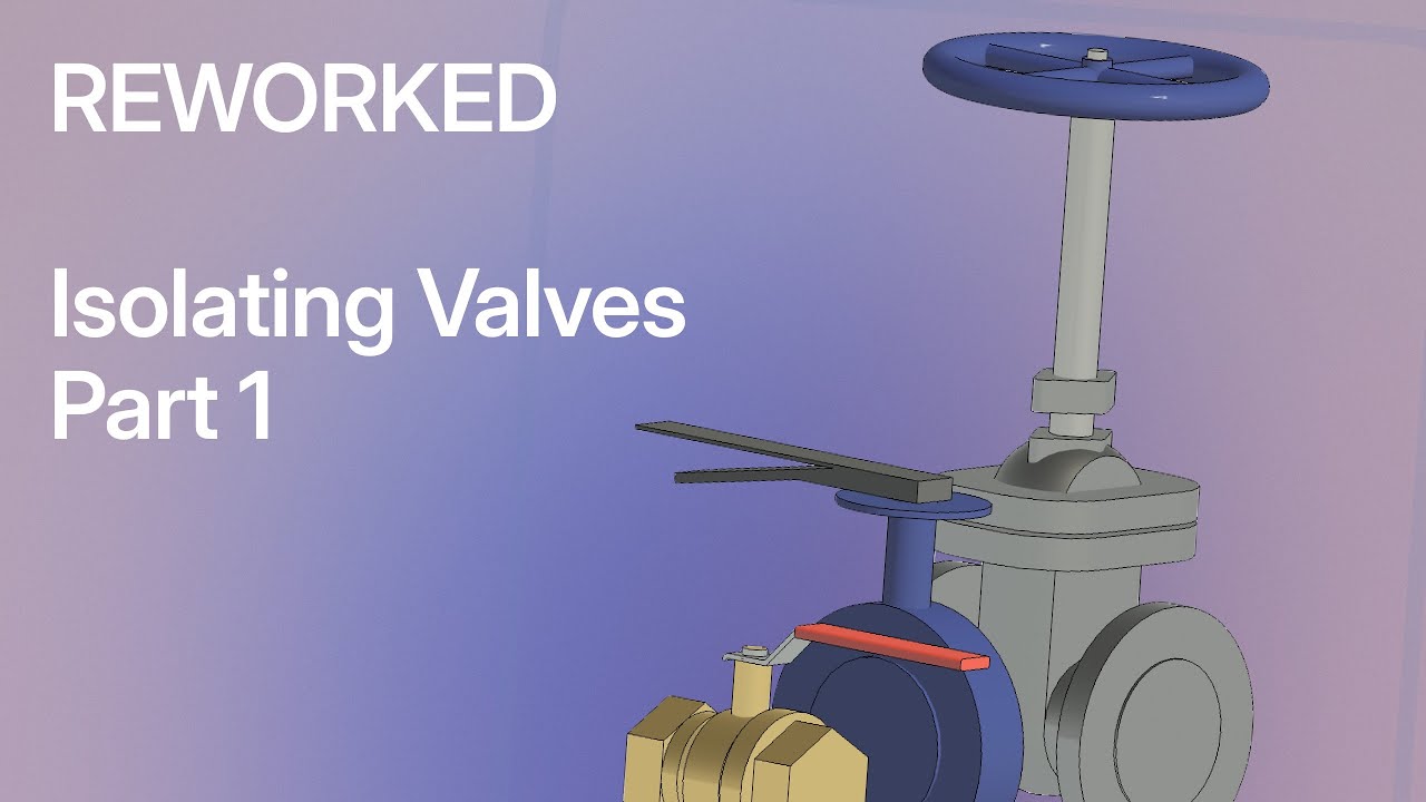 REWORKED - Isolating Valves Part 1 - YouTube
