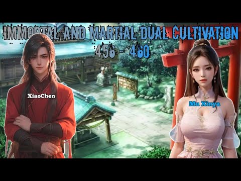 Immortal And Martial Dual Cultivation Episode 456 - 460 #alurcerita # ...