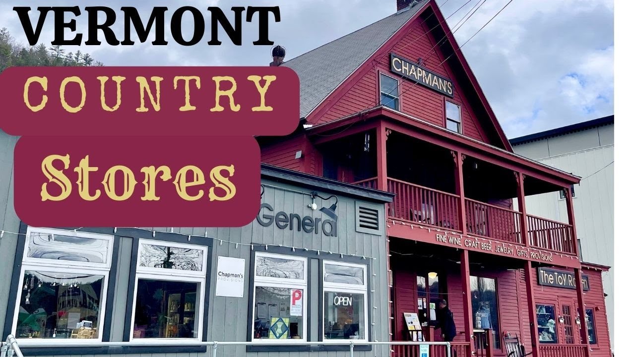 Vermont General/Country Stores - YouTube