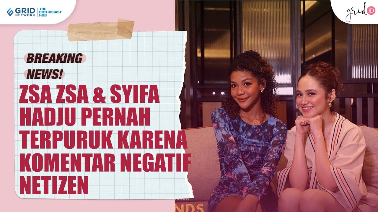 Reaksi Zsa Zsa Utari & Syifa Hadju Hadapi Komentar Negatif Dari Para Netizen - YouTube