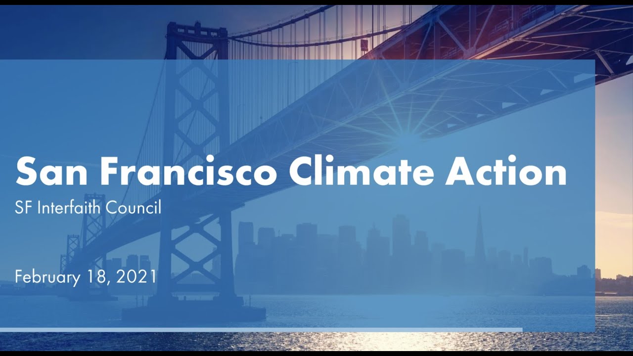 SFIC Briefing: San Francisco Climate Action Plan (2-18-2021) - YouTube