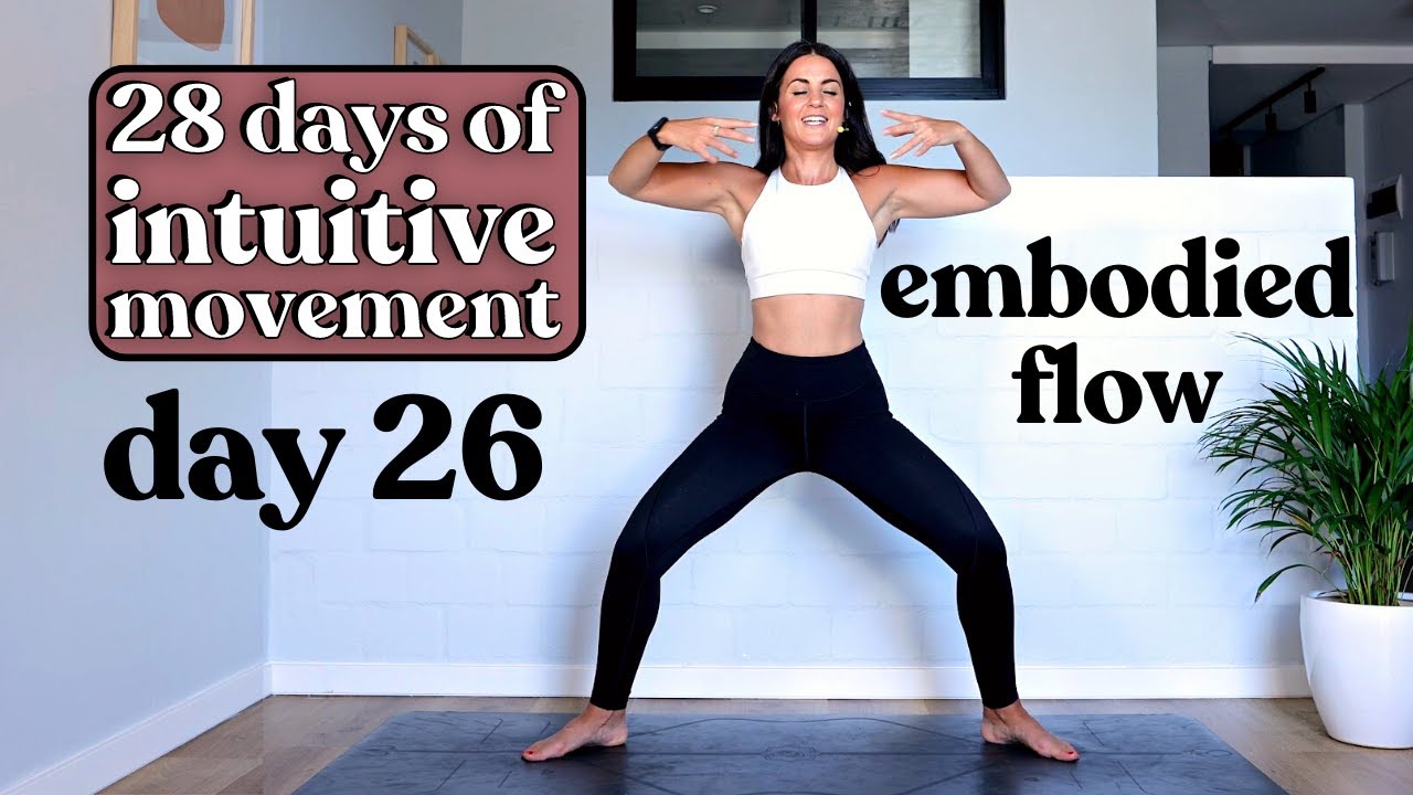 Embodied flow mindful movement INTUITIVE MOVEMENT 28 day yoga series ...