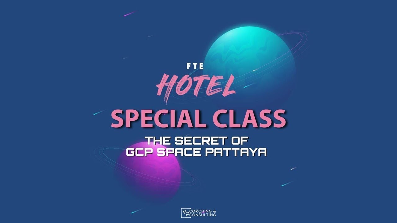 FTE Hotel Special Class: THE SECRET OF GCP SPACE PATTAYA | FTE by VP ...