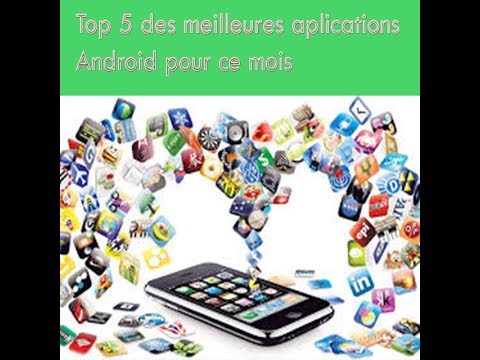 Top 5 des meilleures applications Android pour ce mois août 2019 - YouTube
