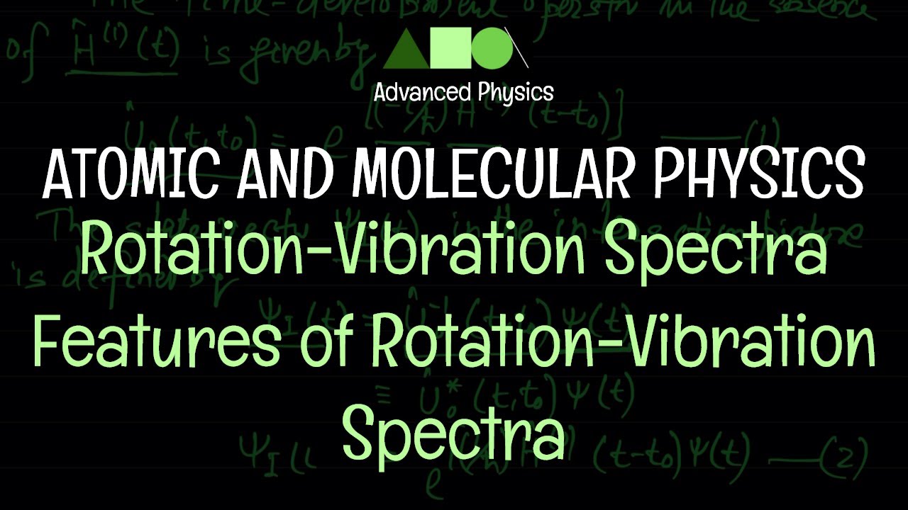 Atomic and Molecular Physics - Rotation-Vibration Spectra : Features of ...