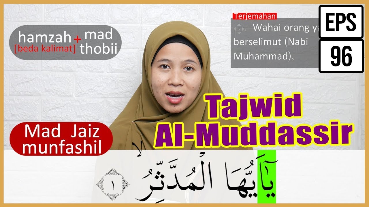PEMBAHASAN TAJWID SURAH AL MUDDASSIR AYAT 1-10 + ARTINYA, CARA BACA ...