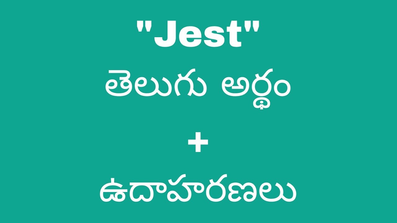 Jest meaning in telugu with examples | Jest తెలుగు లో అర్థం @Meaning in ...