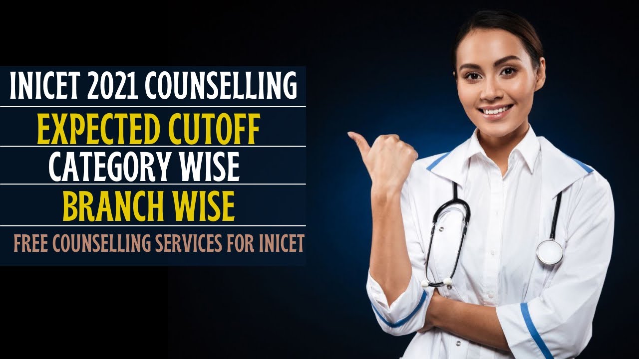 INICET Counselling 2021 Expected Cutoff Branch Wise and Categories Wise ...