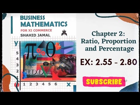 First Year Commerce | Ch 2: Ratio,Proportion & Percentage | Ex: 2.55 ...