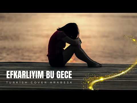 Efkarlıyım Bu Gece - Arabesk Cover LAB.