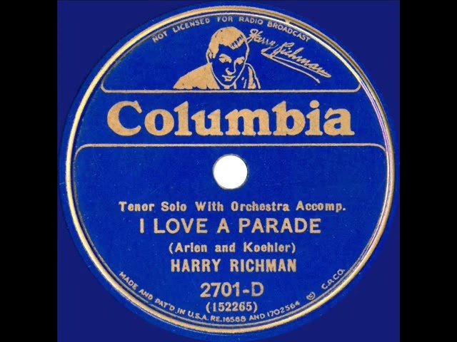 I Love a Parade - Harry Richman: Song Lyrics, Music Videos & Concerts