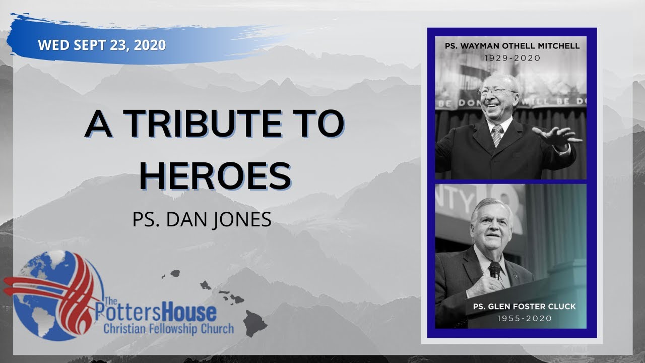 A TRIBUTE TO HEROES PASTOR DAN JONES WED. SEPT 23, 2020 - YouTube