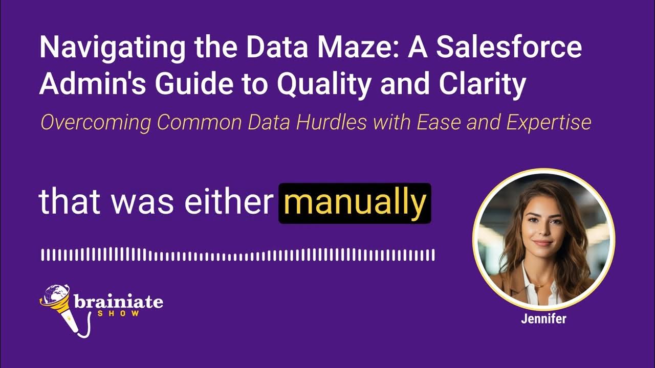 Navigating The Data Maze: A Salesforce Admin's Journey To Unlock Quality And Clarity - YouTube