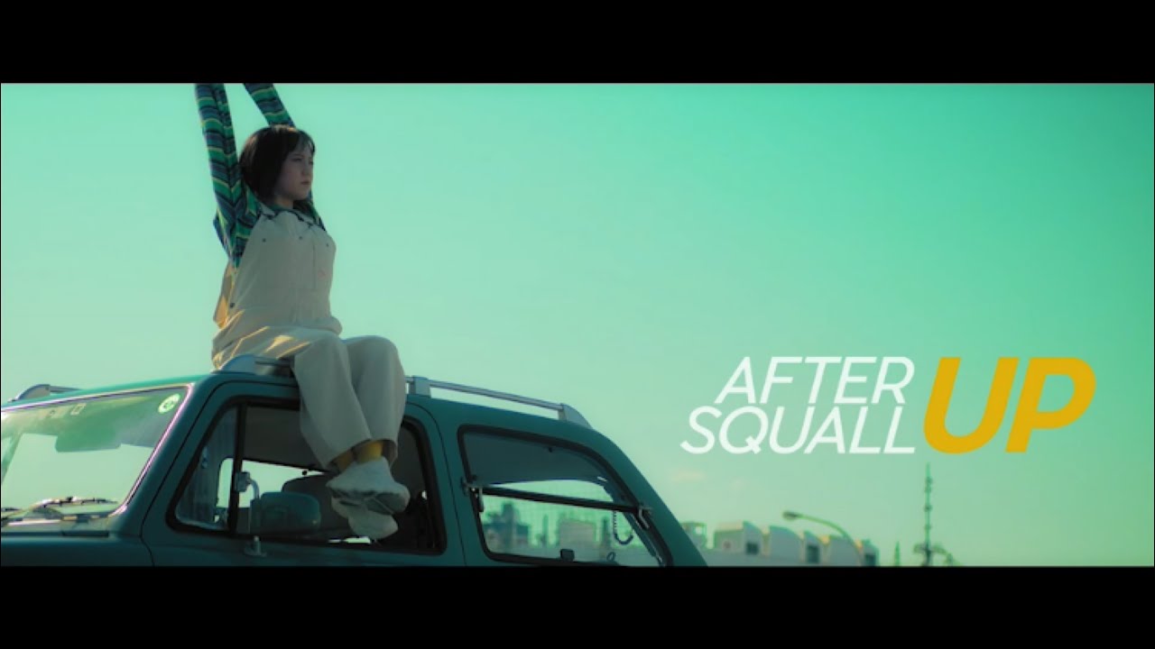 AFTER SQUALL - UP [Official Music Video] - YouTube
